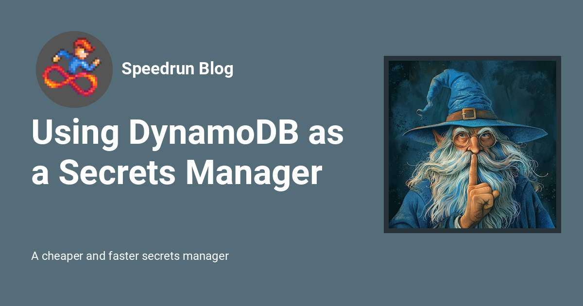 Using DynamoDB as a Secrets Manager - Speedrun